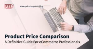 Product Price Comparison - Guide for eCommerce Professionals