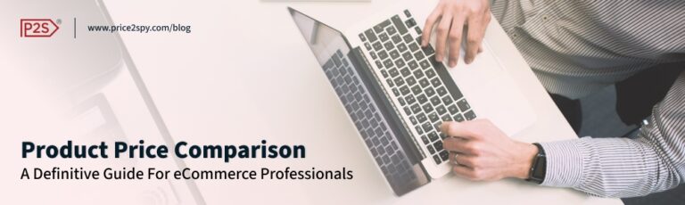 Product Price Comparison - Guide for eCommerce Professionals