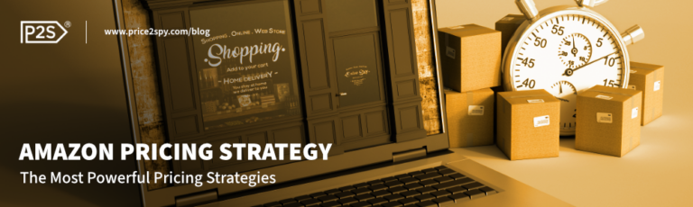 Amazon Pricing Strategy [+ PRO Tips] - Price2Spy® Blog